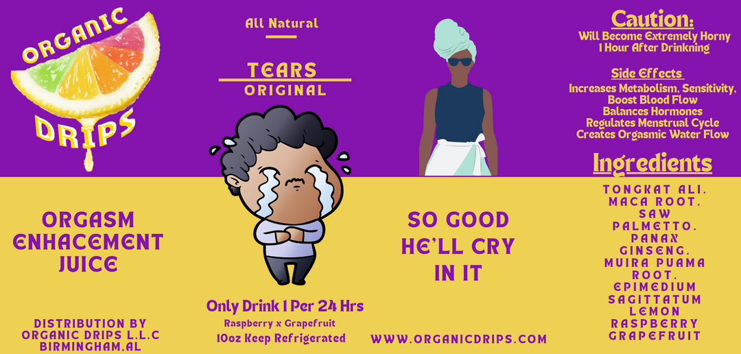 Tears – Organic Drips