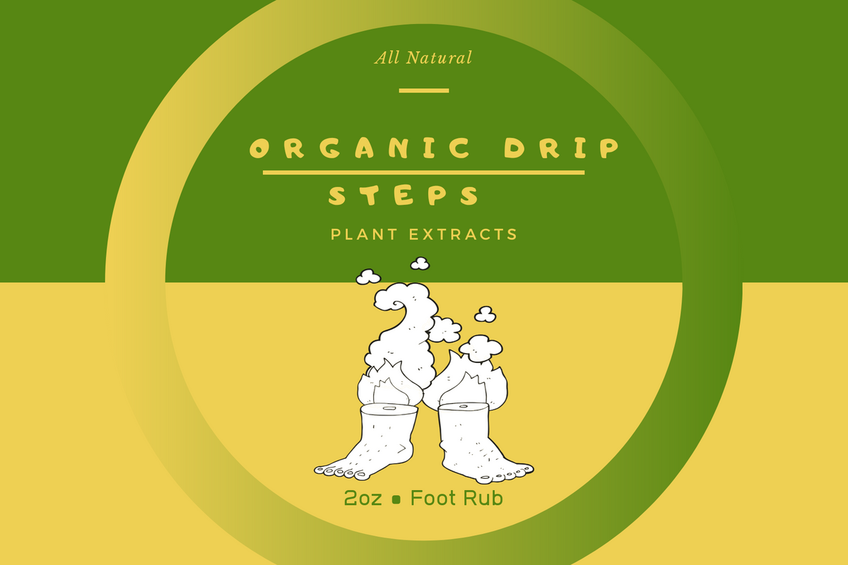 Organic Steps – Organic Drips